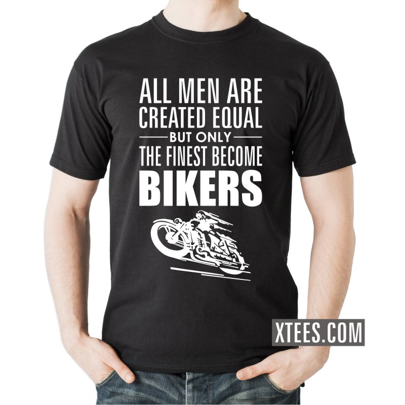 Buy all men are created equal but only the finest become bikers biker ...